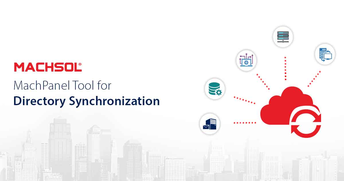 Machpanel Orchestration Tool For Active Directory Synchronization Machsol